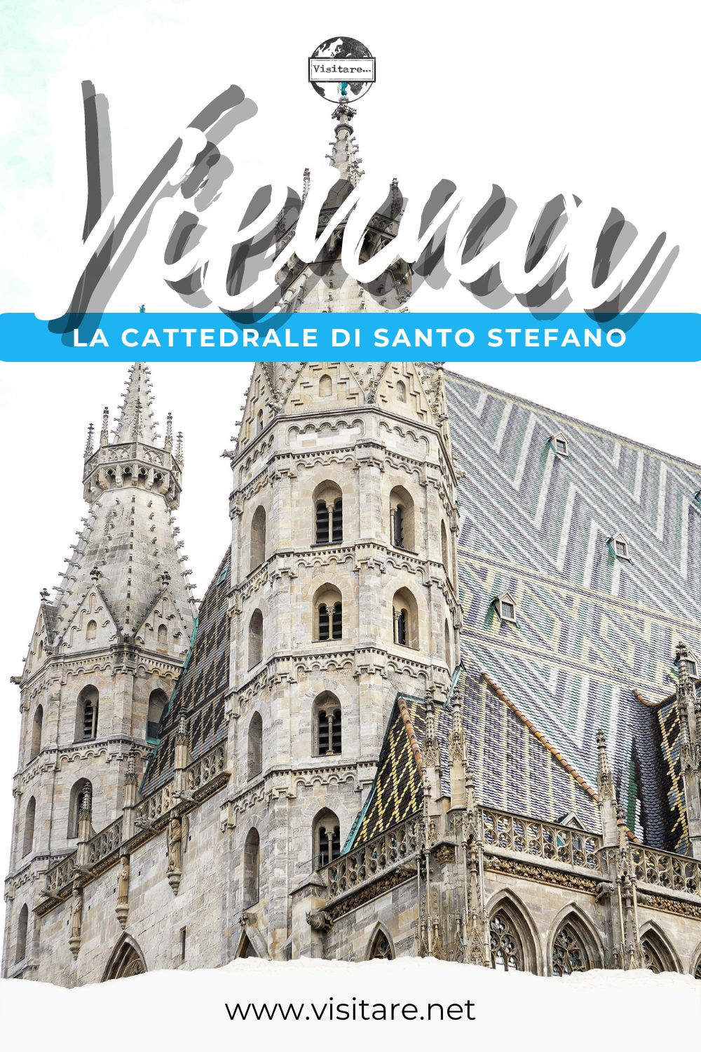 La Cattedrale di Santo Stefano a Vienna | Visitare